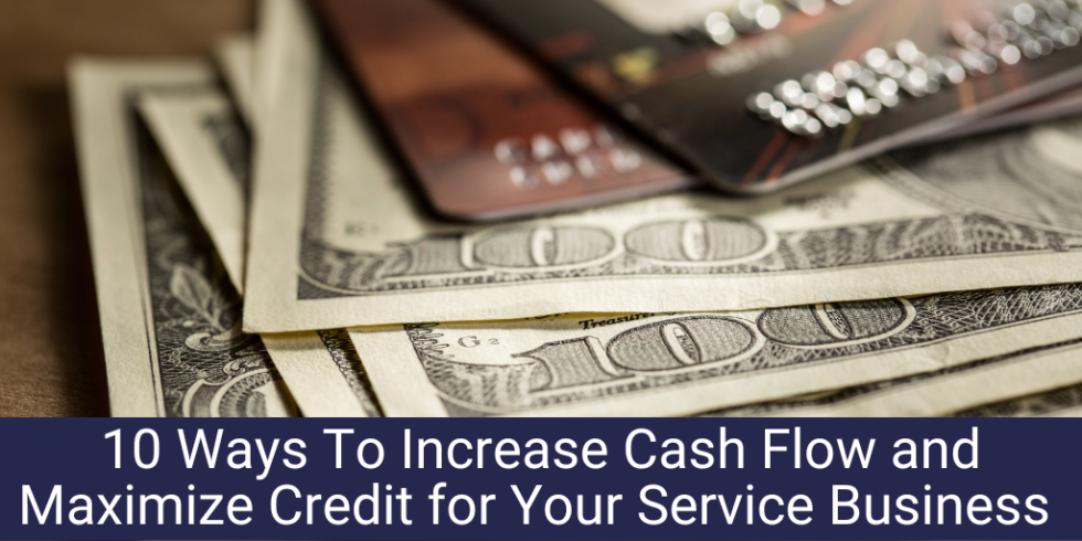 10 Ways To Increase Cash Flow and Maximize Credit